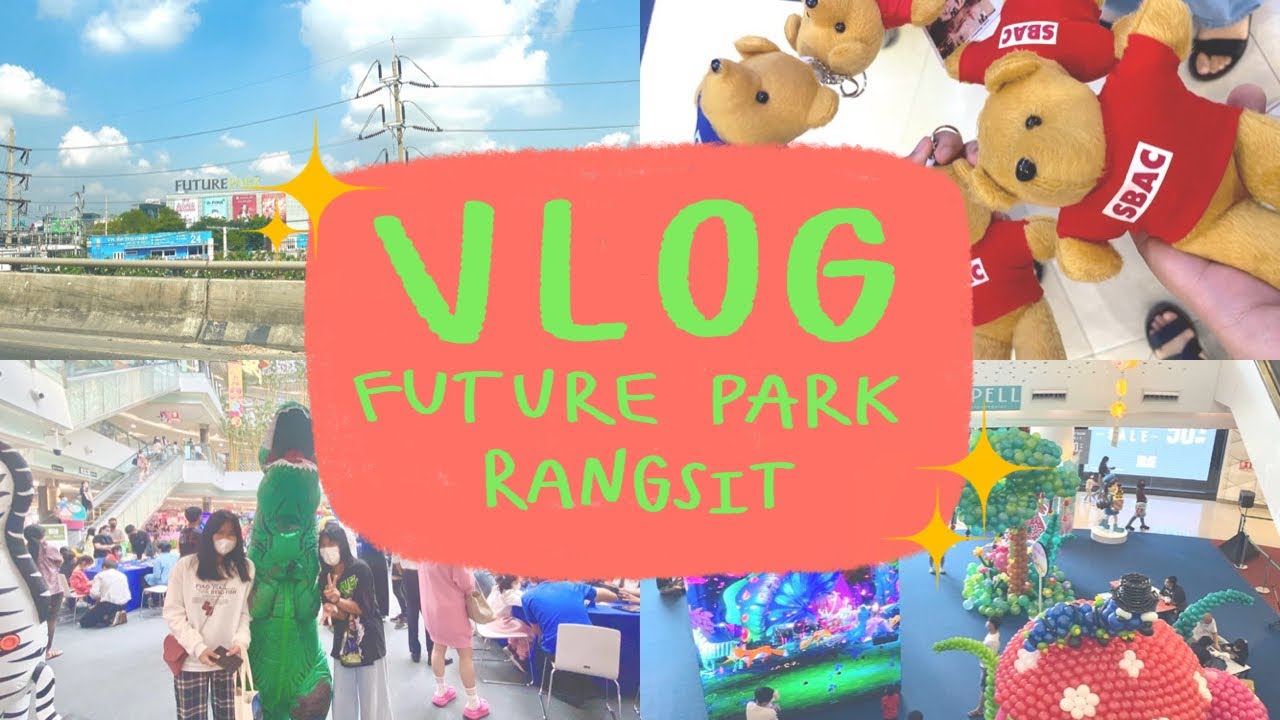 VLOG FUTURE PARK RANGSIT ˚ ༘♡⋆｡˚ - YouTube