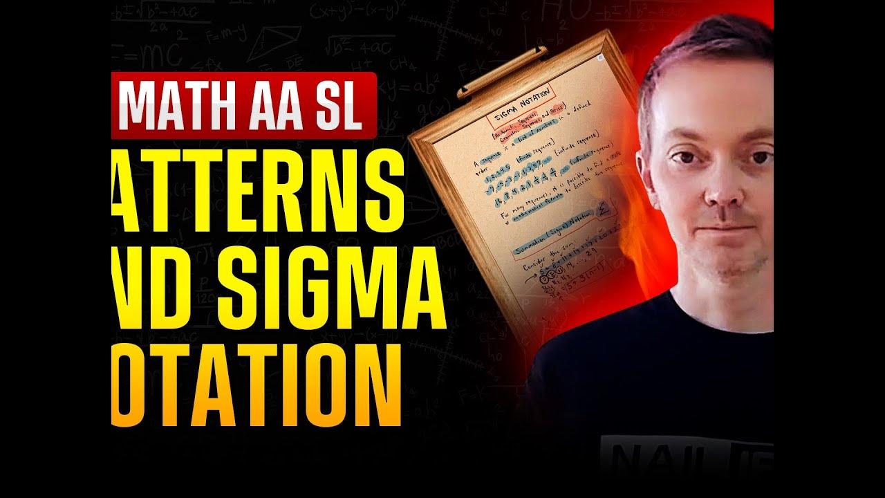 [IB Math AA SL] EXPLAINED - Patterns and Sigma Notation - YouTube