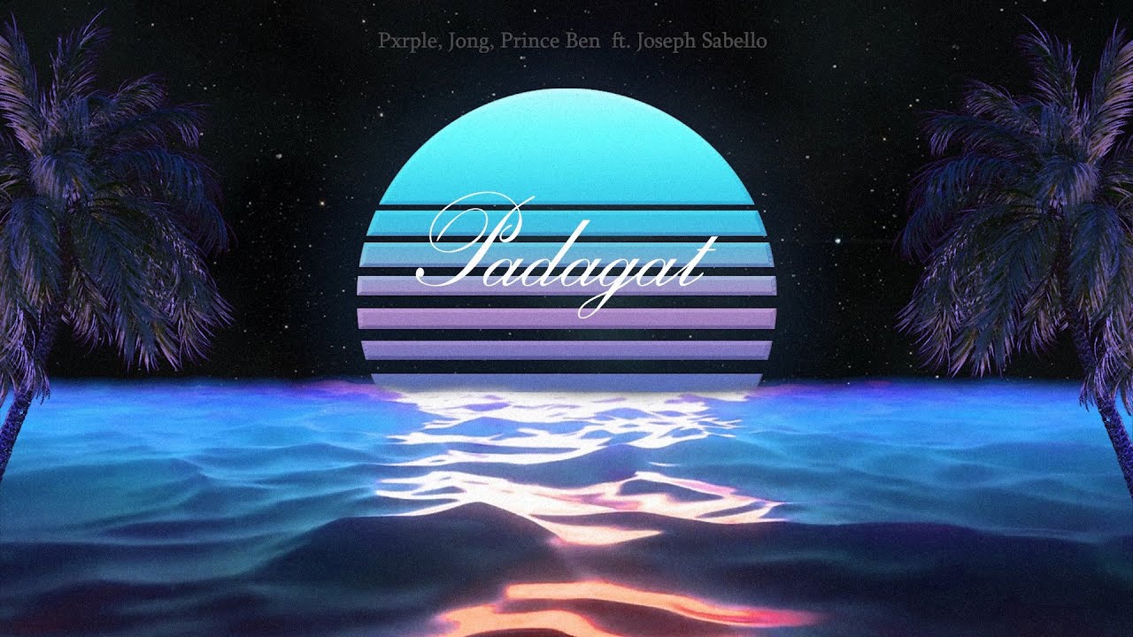 PADAGAT - Pxrple, Jong, Prince Ben with Joseph Sabello (Official Lyric ...