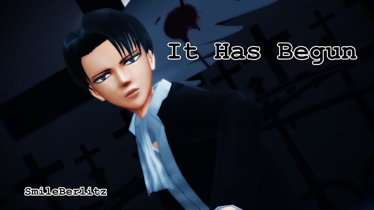 【進撃のMMD】It Has Begun (Levi) - YouTube