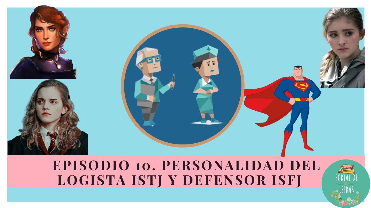 Episodio 10. Personalidad del Logista ISTJ Y Defensor ISFJ. #mbti # ...