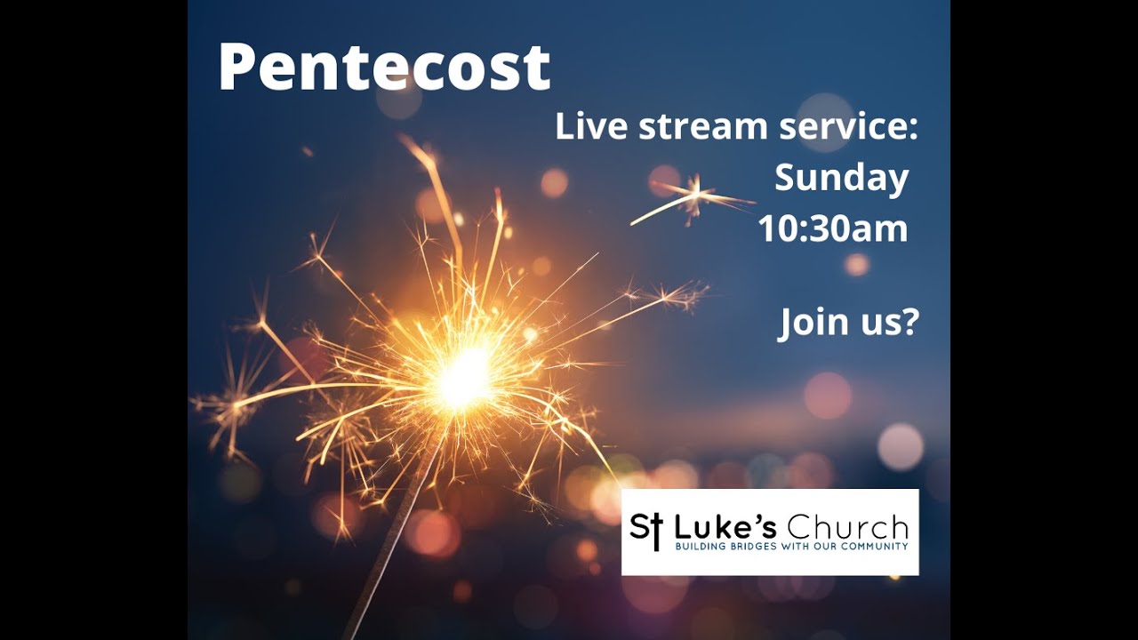 Sunday service from St Luke's Canning Town: 31st May- Pentecost - YouTube
