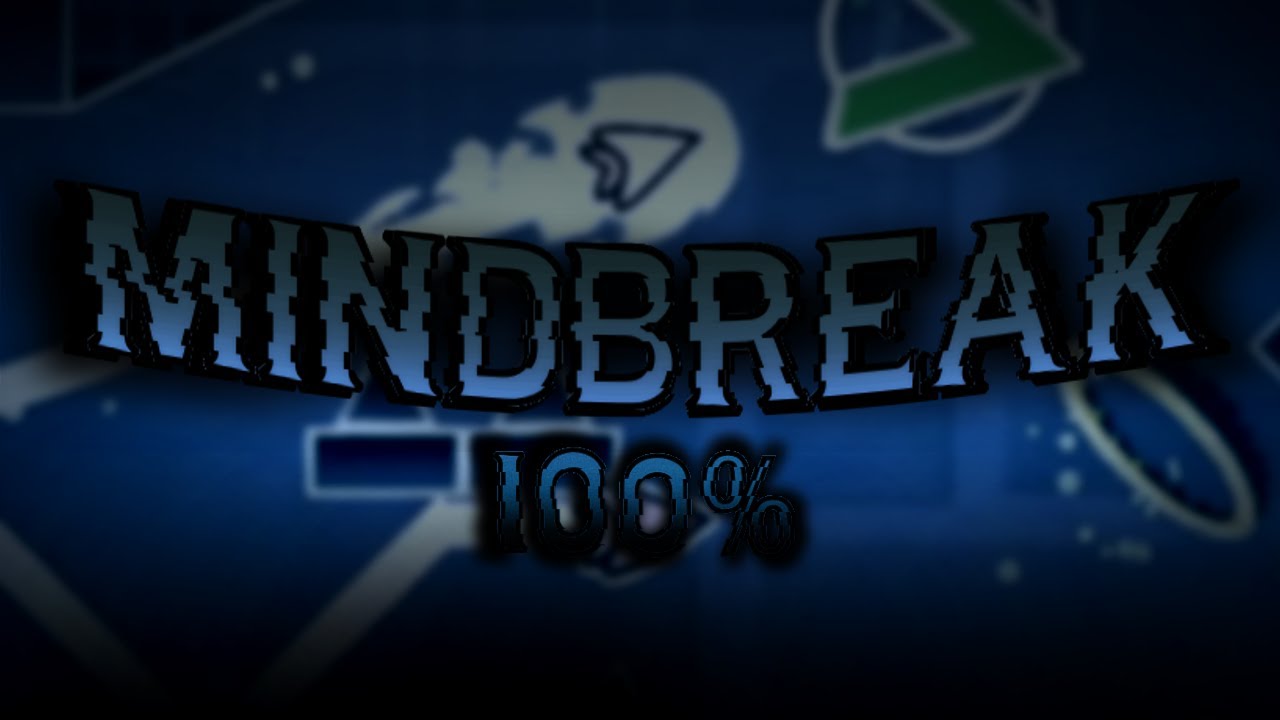 MINDBREAK 100% - YouTube