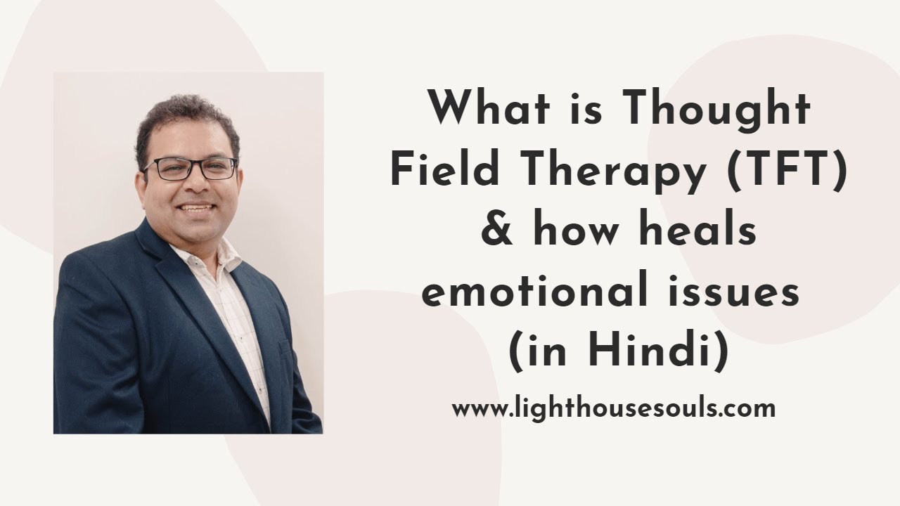 What is Thought Field Therapy (TFT) & how it helps heal emotional ...