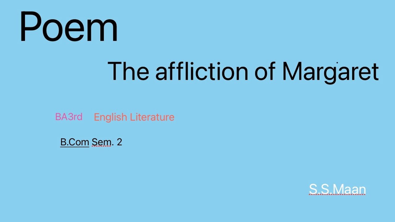 BA 3rd English Literature Theme of the poem The Affliction of Margaret ...