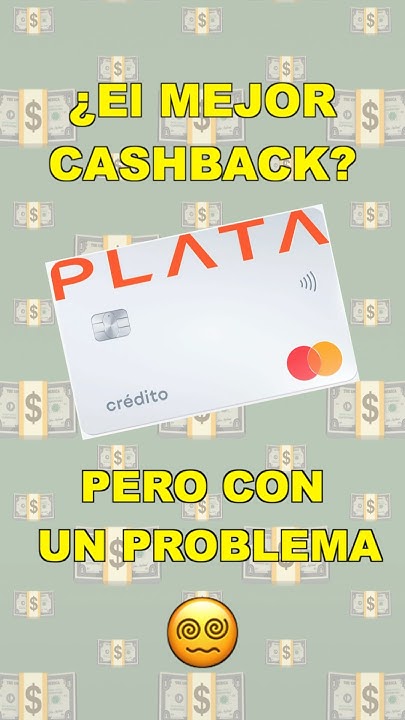 Plata Card : El CASHBACK más alto de México lo tiene esta tarjeta de crédito #finanzaspersonales ...