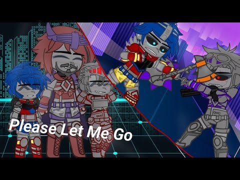 Please Let Me Go | Transformers Ares | Meme | Gacha | My AU/UA - YouTube
