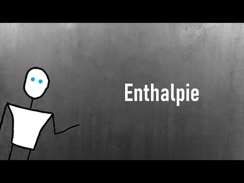 Was ist Enthalpie?