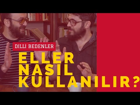 BEDEN DİLİNDE ELLER NASIL KULLANILIR ? [ DİLLİ BEDENLER ]