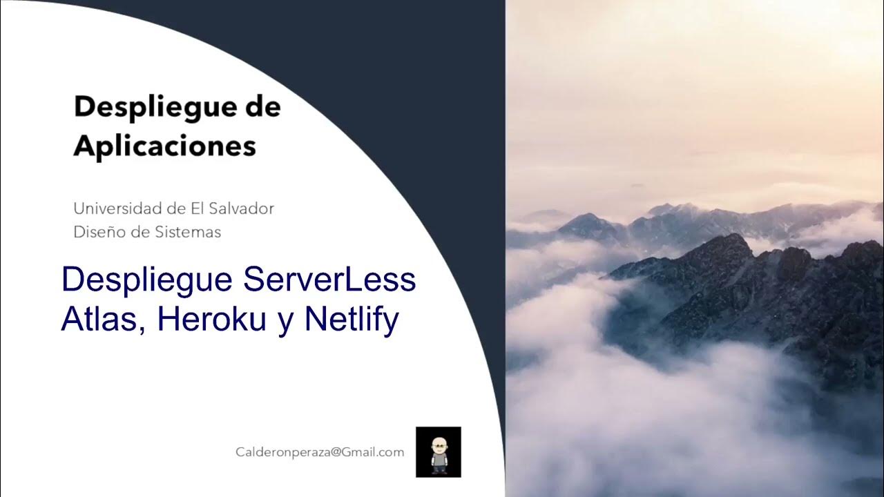 Despliegue de aplicaciones. Serverless DB, Backend y Frontend. Atlas Mongo, Heroku, Netlify y ...