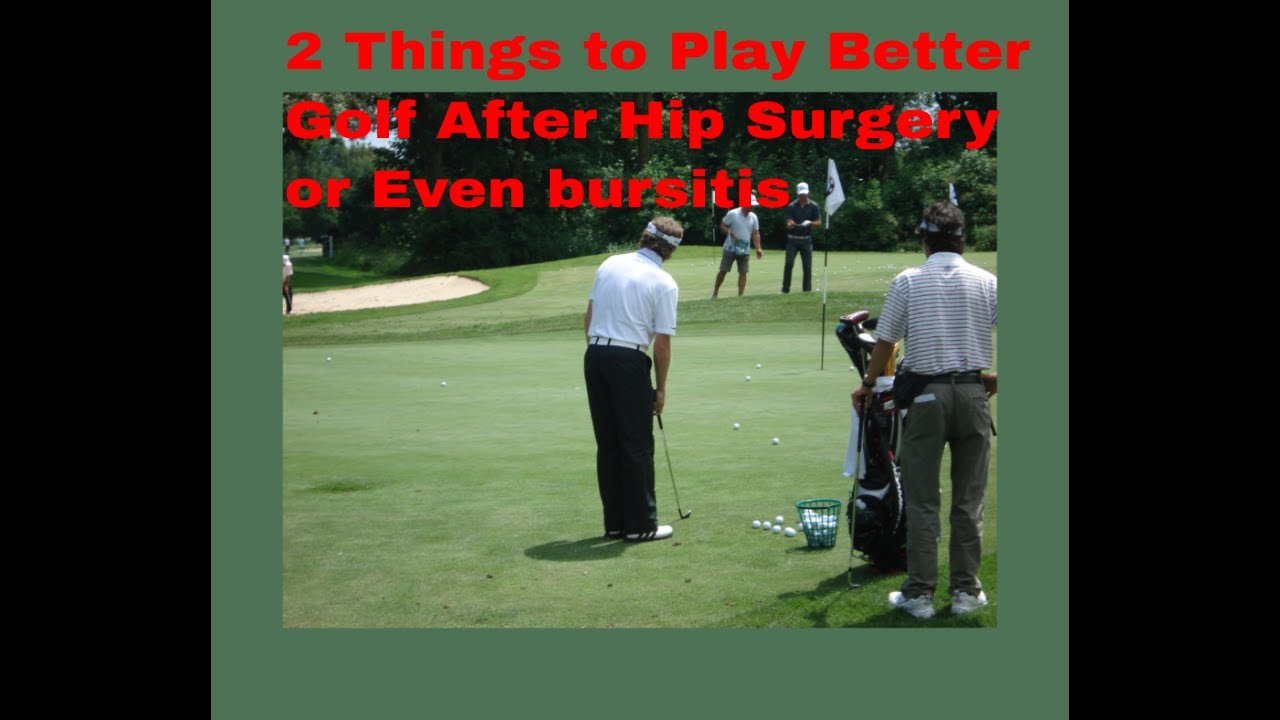 Playing Better Golf After Hip Surgery or Bursitis by doing these 2 ...