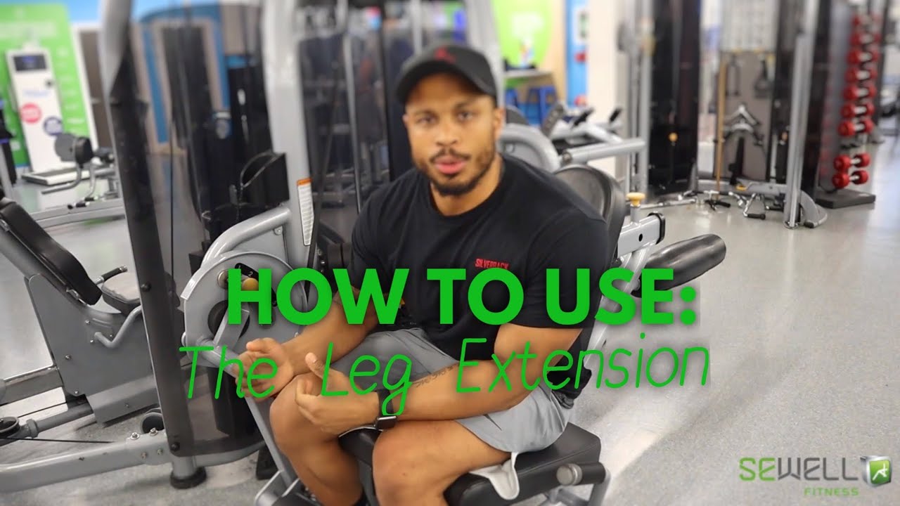 How To Use The Leg Extension Machine - YouTube