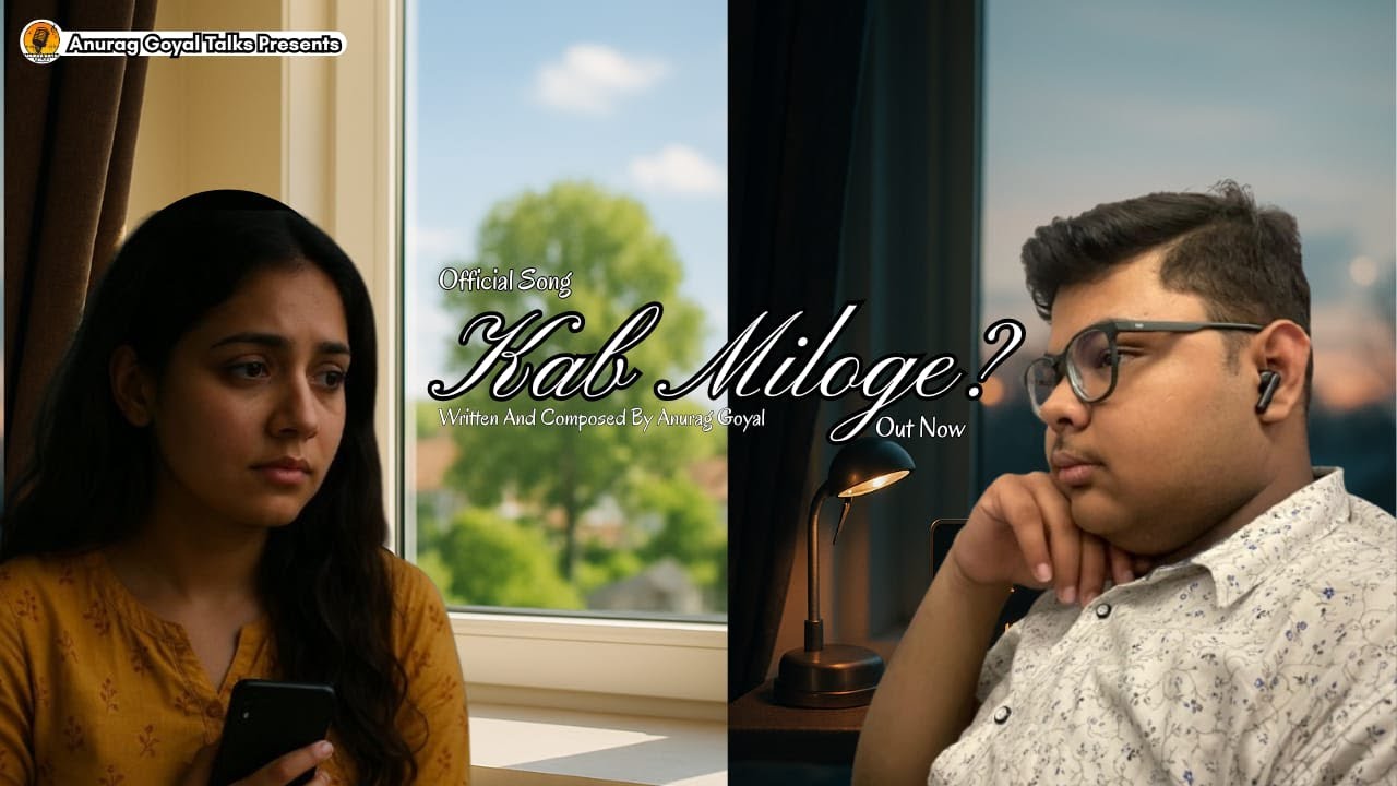 Kab Miloge? - Anurag Goyal | Official Song - Latest New Hit Romantic ...