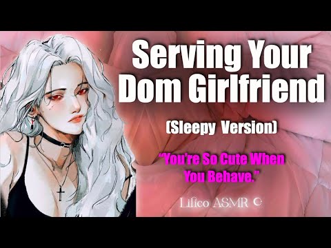 ASMR Serving Your Dom Girlfriend (Sleepy Version) F4M ♡ British Accent | Audio Roleplay | Lilico ...