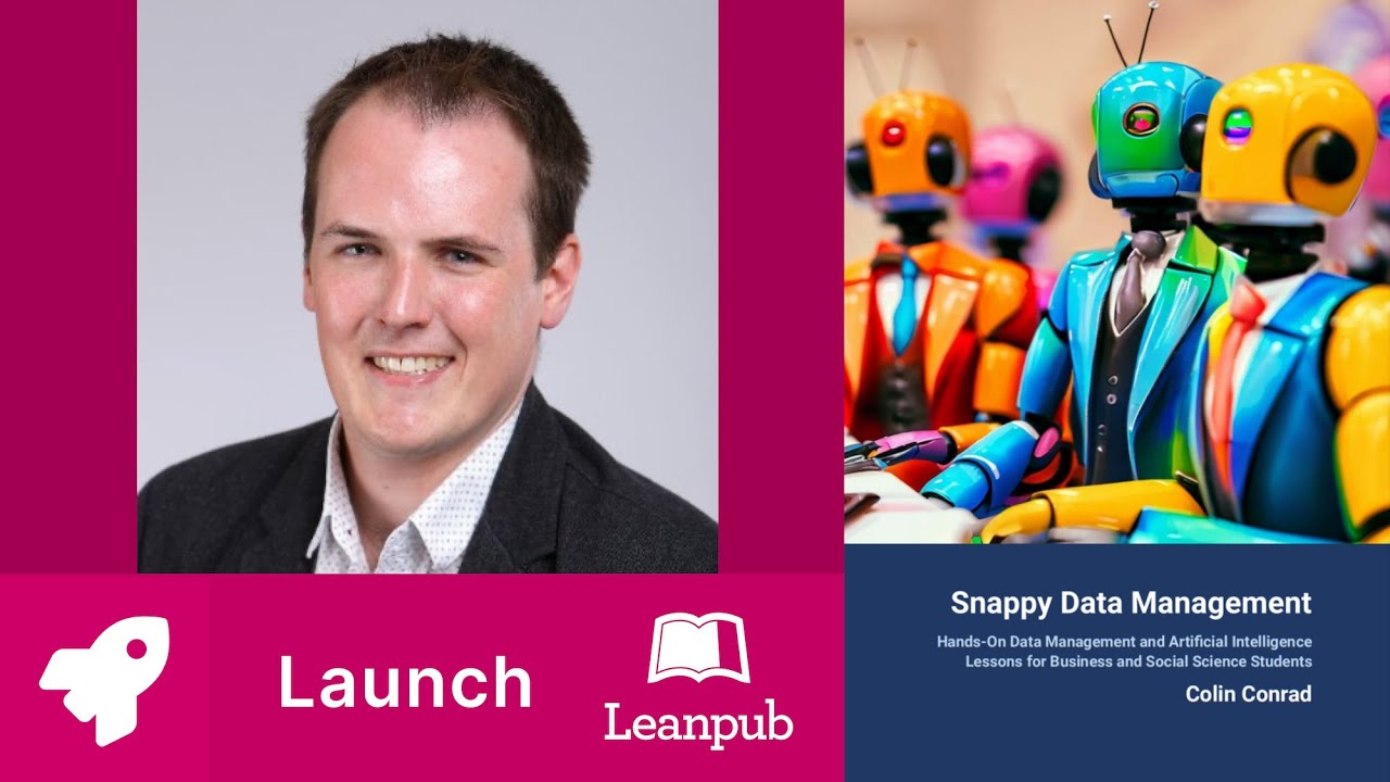 040 Leanpub book LAUNCH! Snappy Data Management by Colin Conrad - YouTube