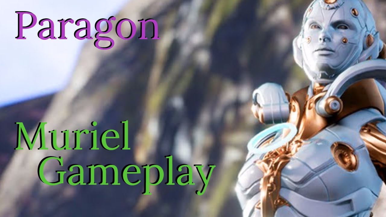 Paragon Muriel Gameplay - YouTube