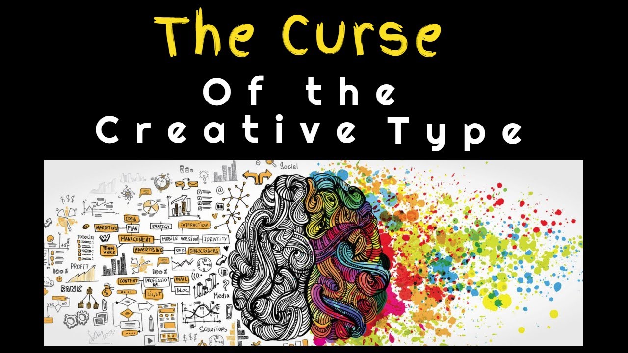 The Curse of the Highly Creative Type - YouTube