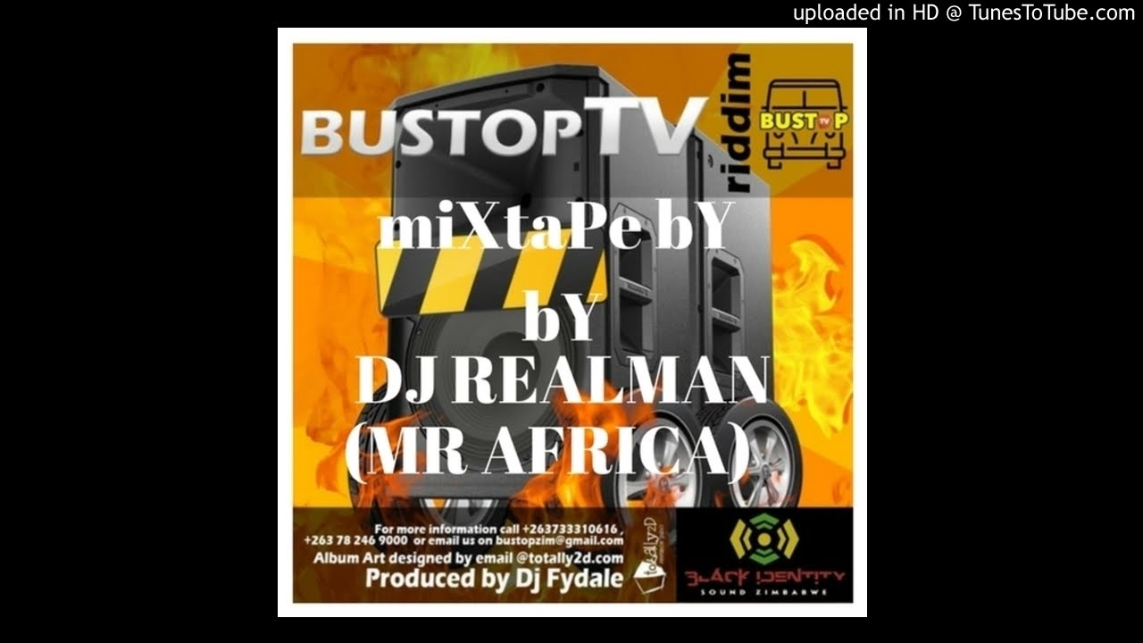 BUS STOP TV RIDDIM MIXTAPE BY DJ REALMAN [MR AFRICA] - YouTube