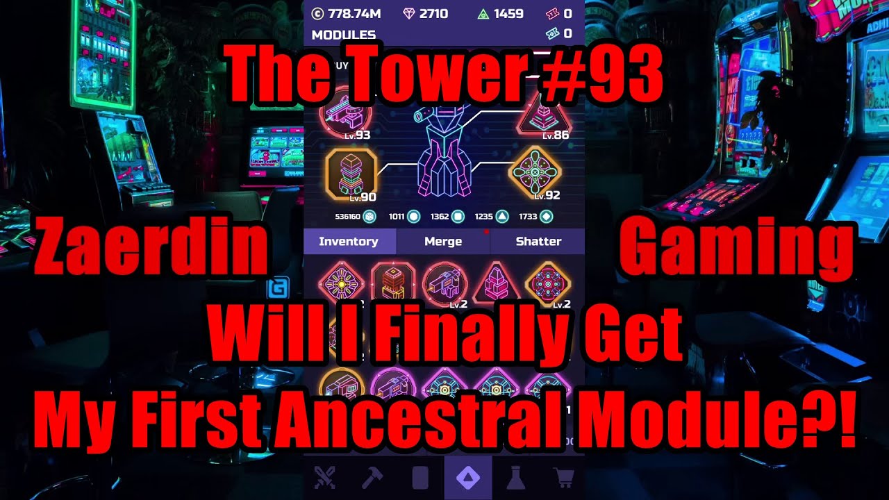 The Tower #93 - Will I Finally Get My First Ancestral Module?! # ...
