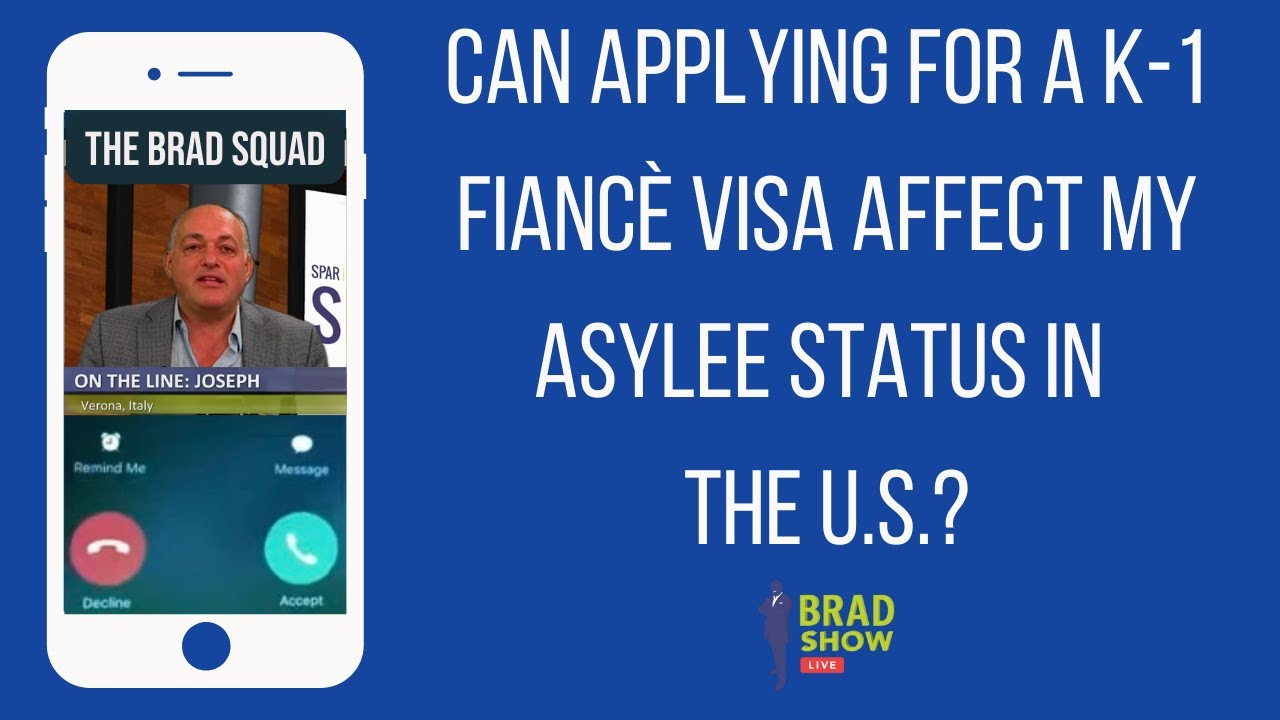 Can Applying For A K-1 Fiancè Visa Affect My Asylee Status In The U.S ...