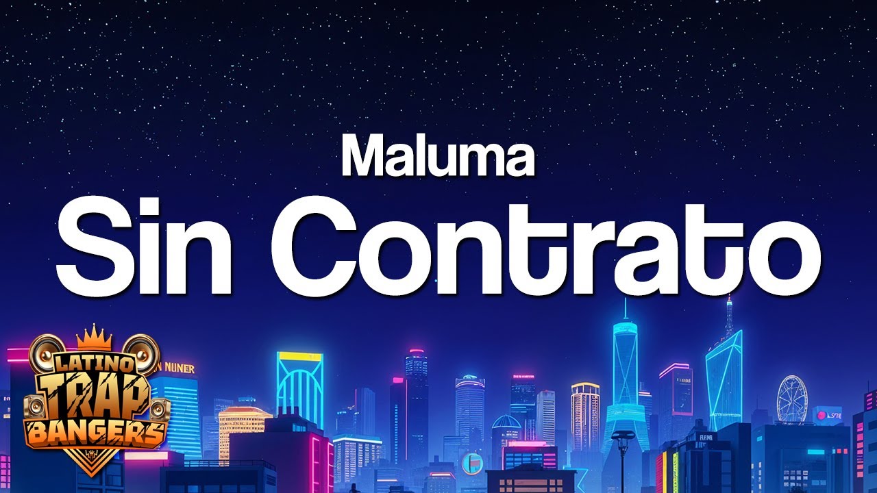 Maluma - Sin Contrato (Letra/Lyrics) - YouTube