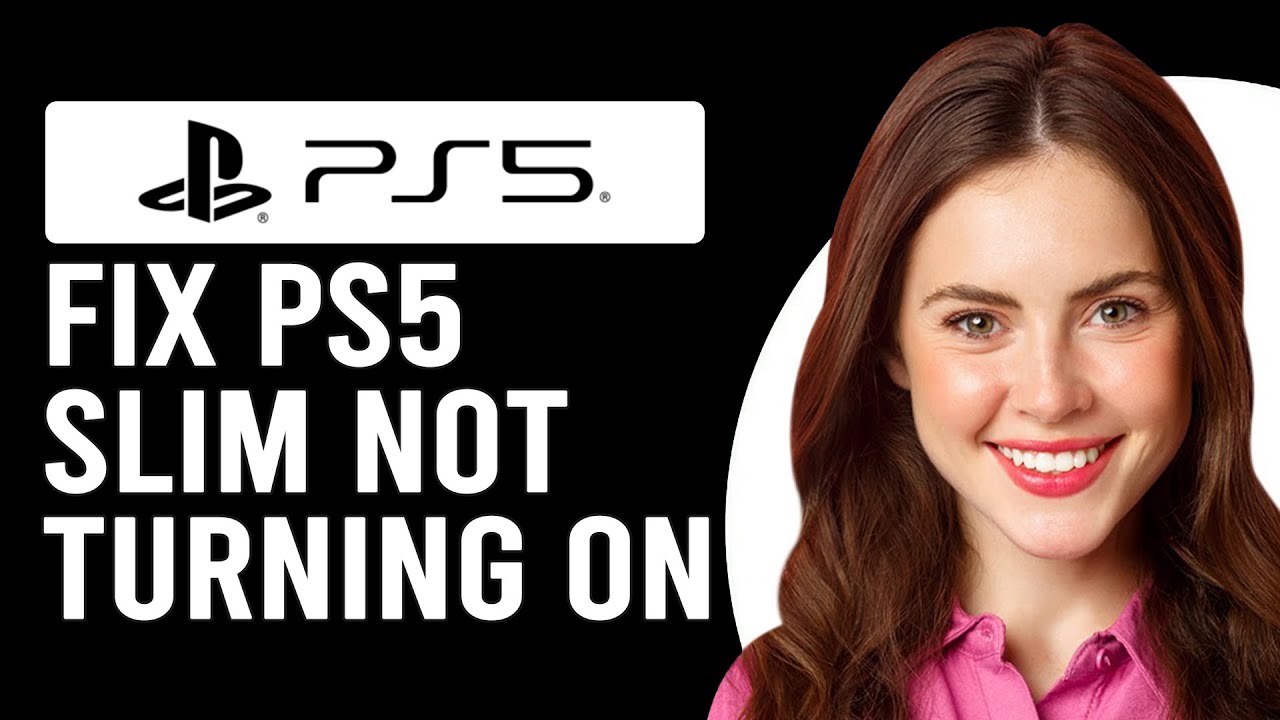 How To Fix PS5 Slim Not Turning On (Why Is Your PS5 Not Turning On At ...