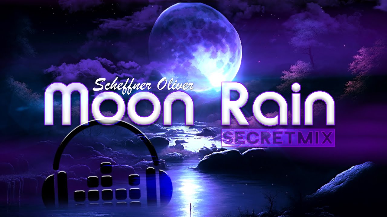 Moon Rain (secretmix) Relaxing music by moonlight, music to enjoy and ...