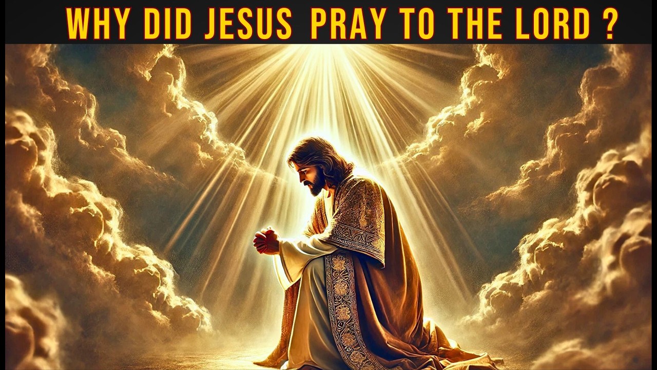 Why did Jesus pray to God? Discover the truth! - YouTube