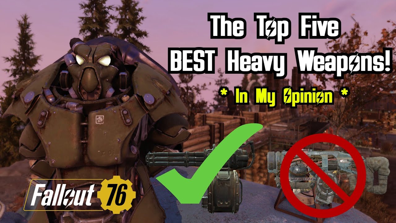 The Top 5 Best Heavy Weapons! | Fallout 76 - YouTube