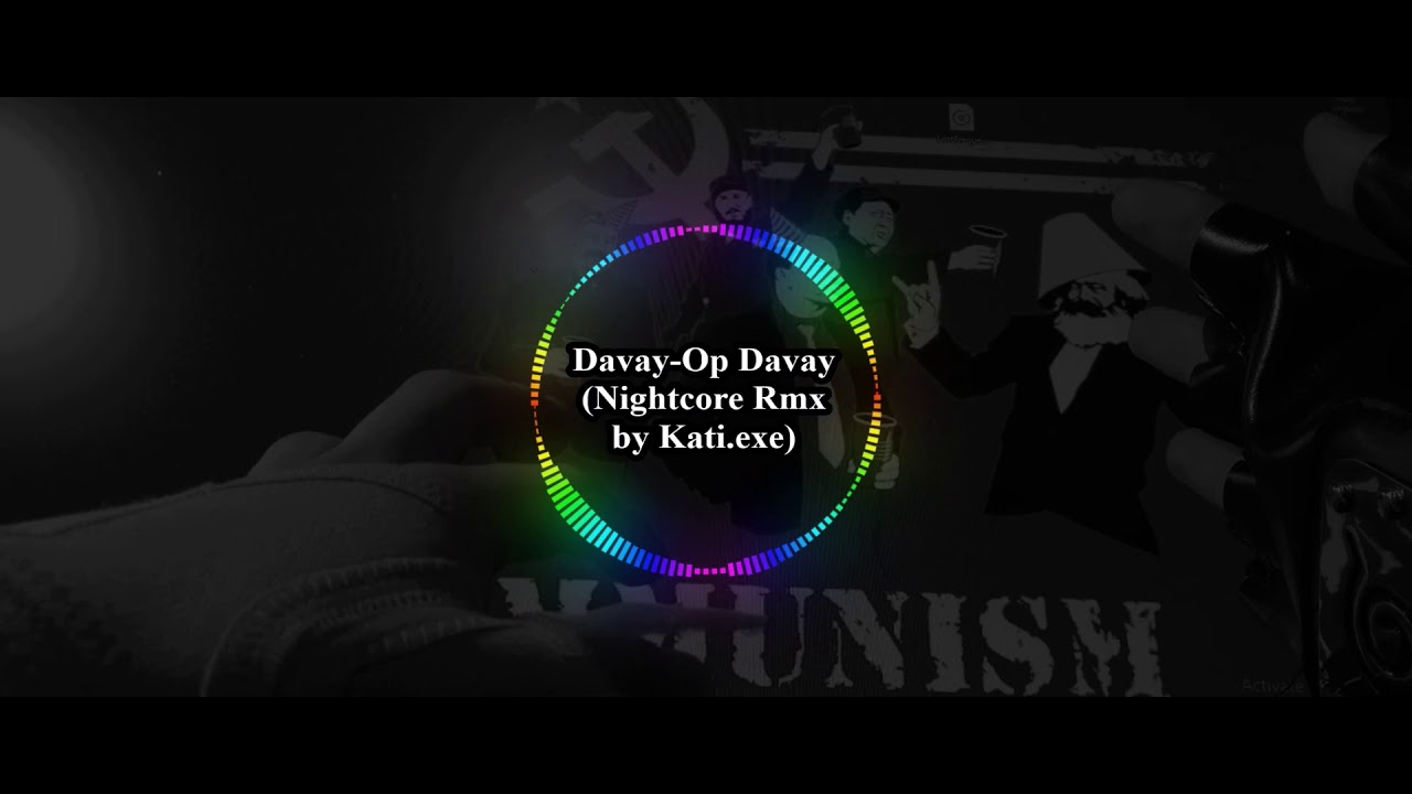 Davay-Op Davay(Nightcore RMX) - YouTube