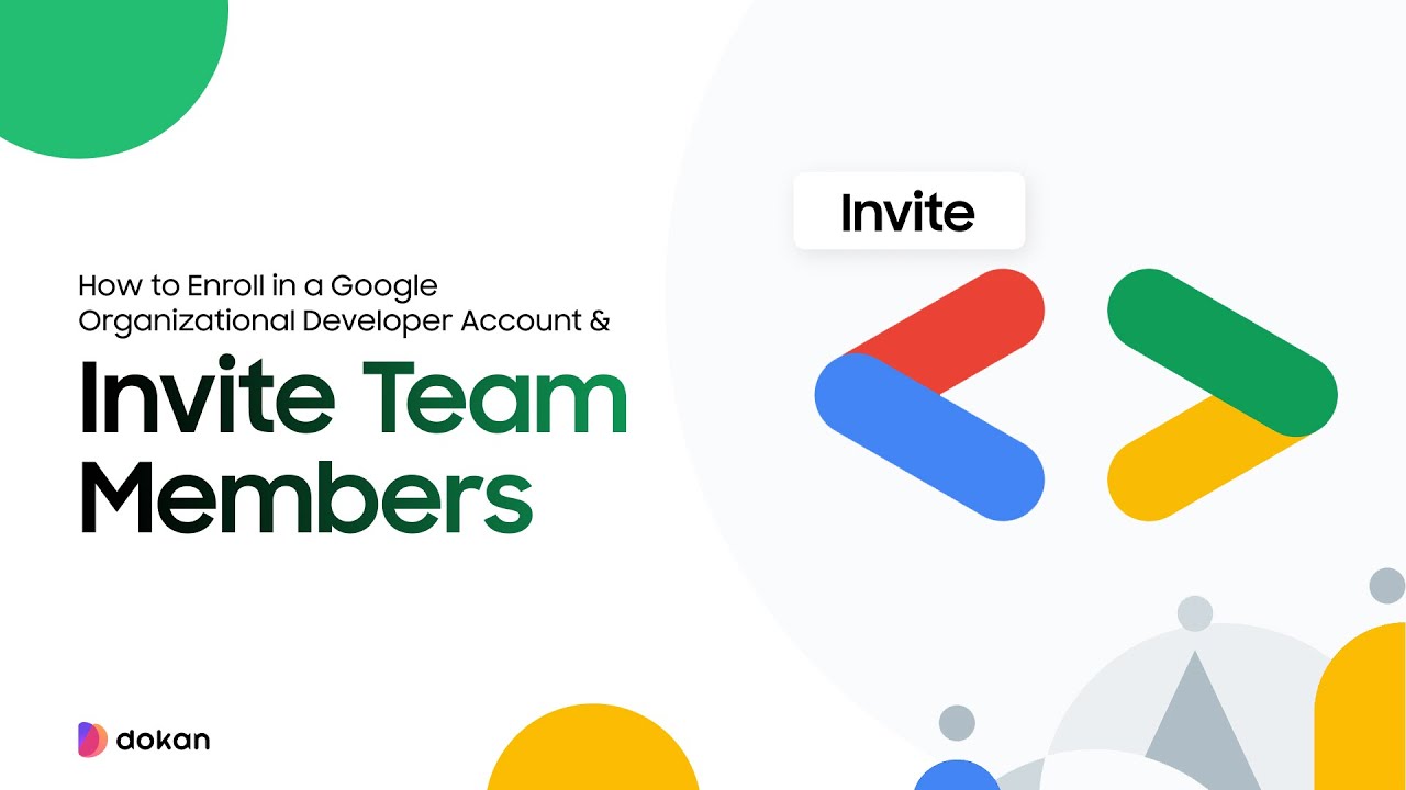 How to Enroll in a Google Organizational Developer Account & Invite ...