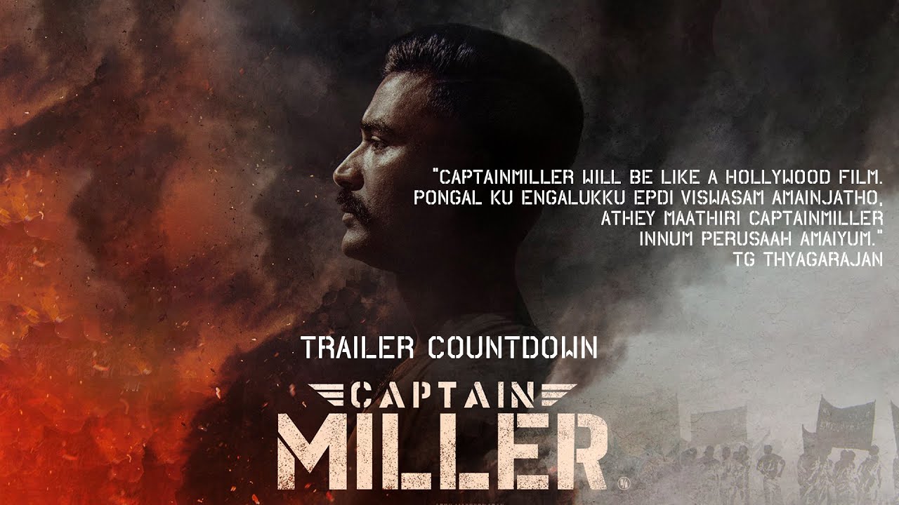 Captain Miller Trailer - Countdown Dhanush | Shivarajkumar, Sundeep ...