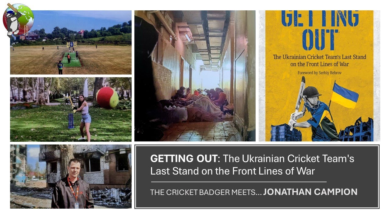 JONATHAN CAMPION - GETTING OUT: The Ukrainian Cricket Team's Last Stand ...