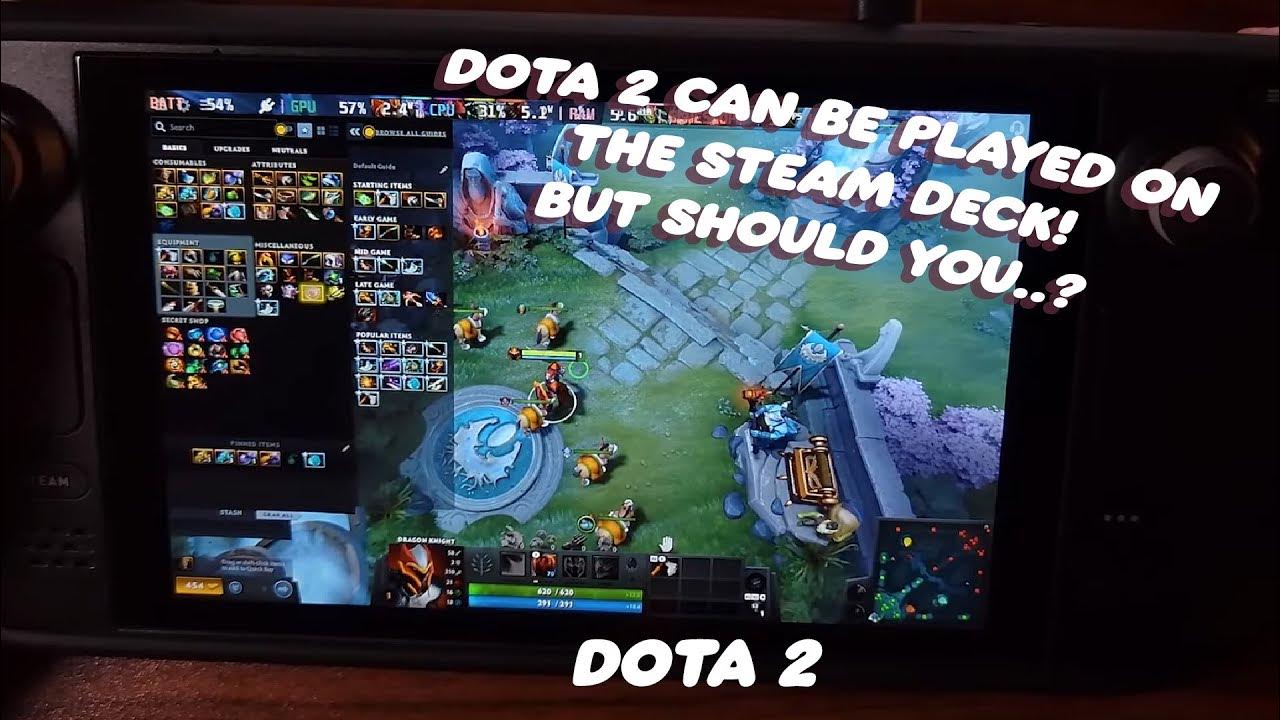 DOTA 2 on the Steam Deck! Yes, it runs great... but the controls take a bit getting used to ...