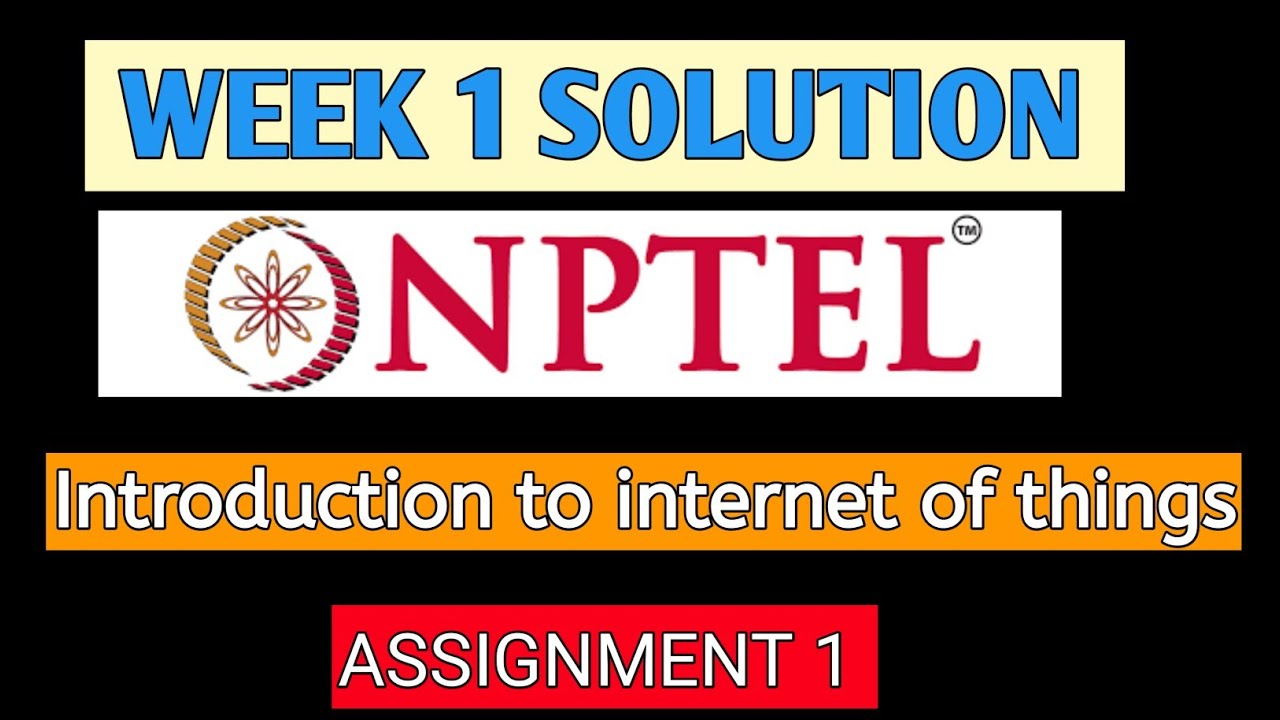 ASSIGNMENT 1 | Introduction to Internet Of Things NPTEL | IOT NPTEL ...