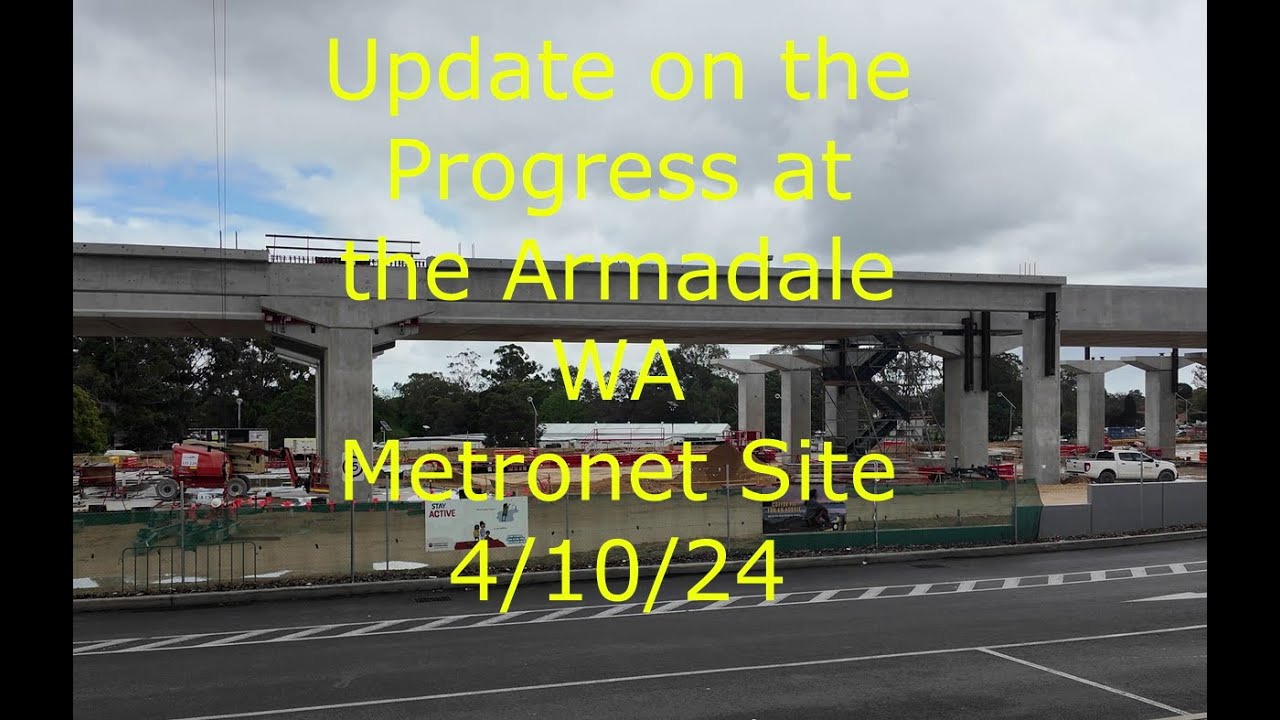 Update on the Armadale WA Metronet Sites 4 10 24 - YouTube
