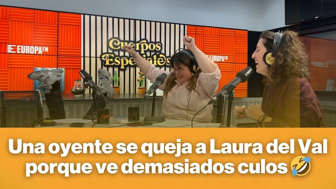 Una oyente se queja a Laura del Val porque ve demasiados culos 🤣 - YouTube