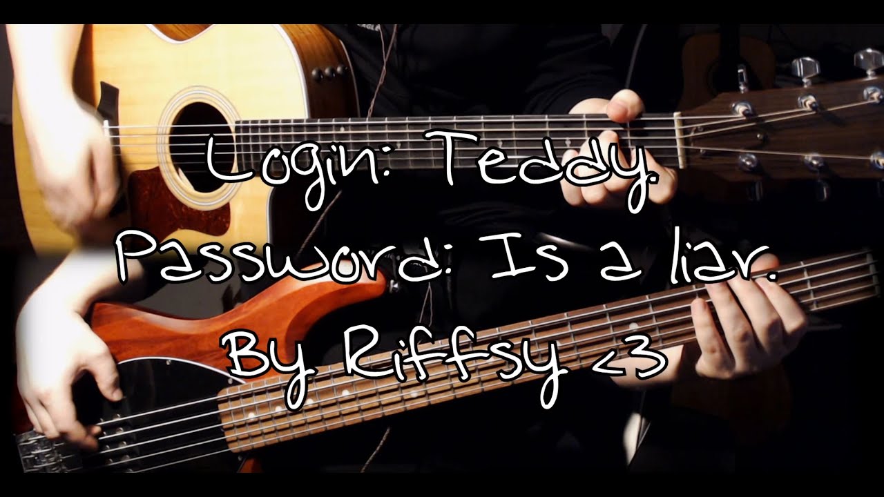 Login: Teddy. Password: Is a Liar | Riffsy - YouTube