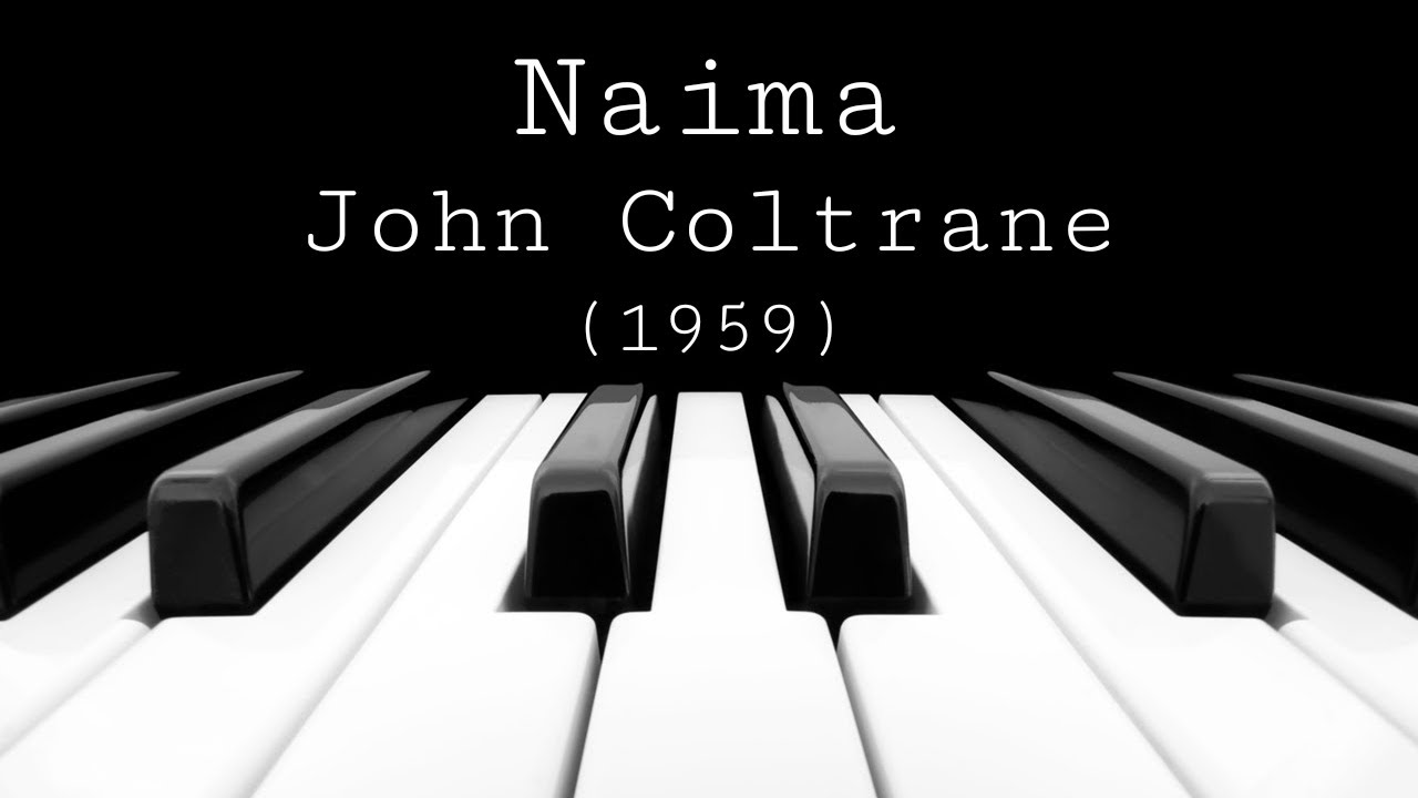 Naima - John Coltrane (1959) - YouTube