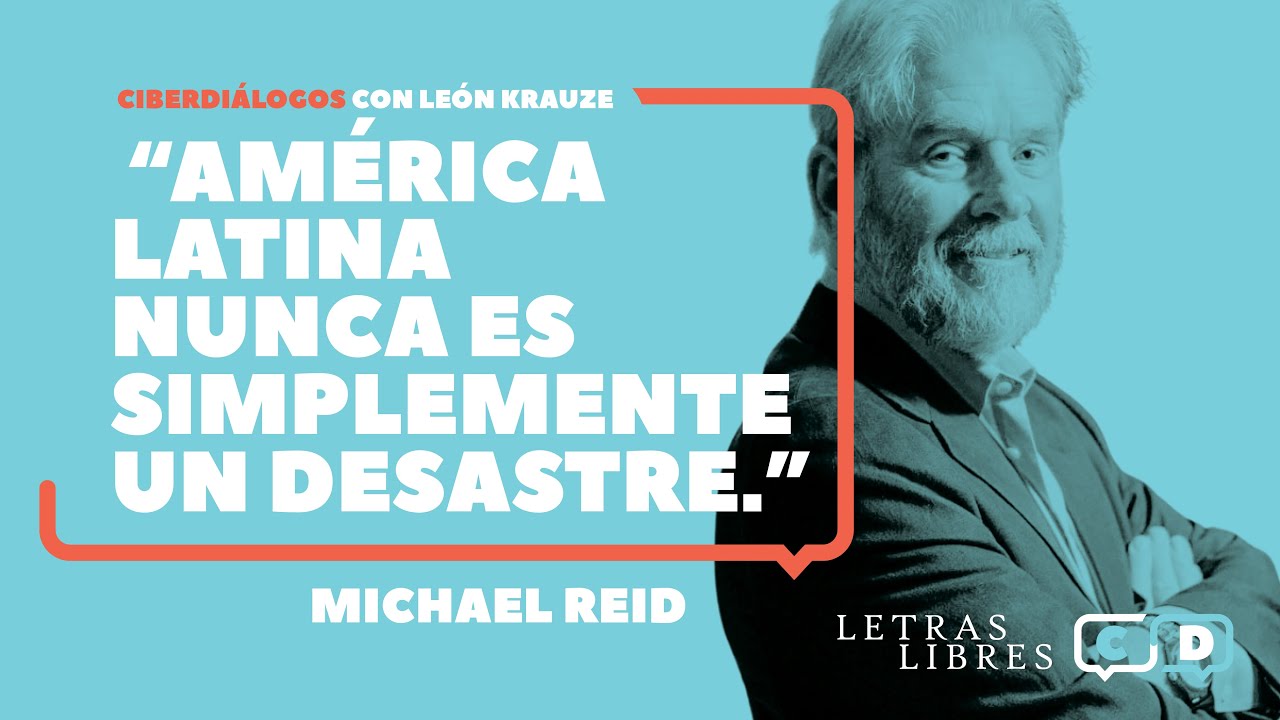 Michael Reid: “América Latina nunca es simplemente un desastre” - YouTube