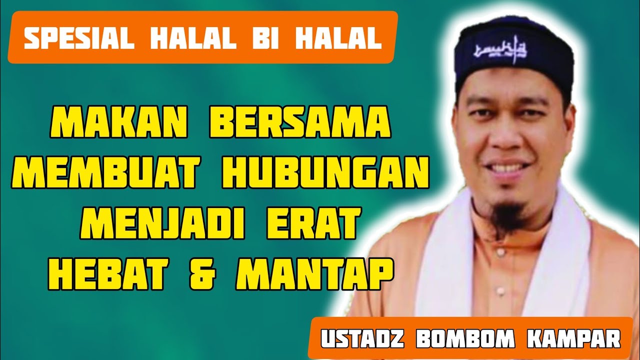 CERAMAH TERBARU USTADZ BOMBOM KAMPAR | HALAL BI HALAL - YouTube