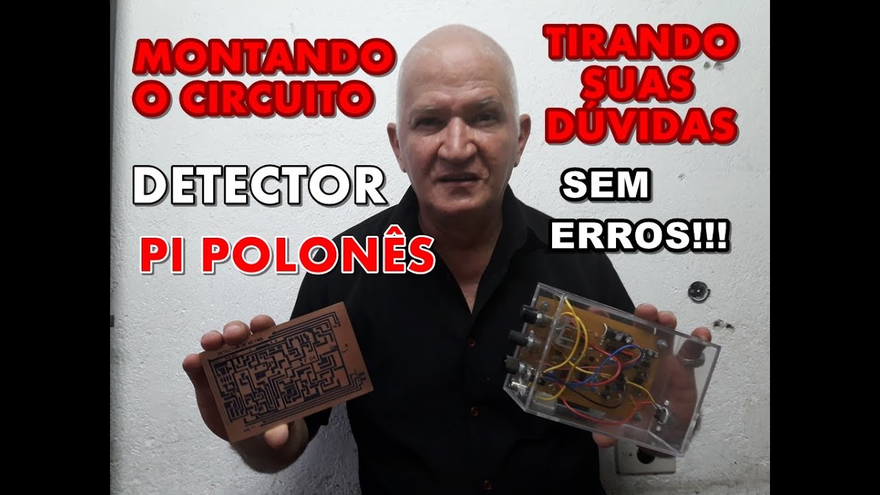 DETECTOR PI POLONÊS MONTAGEM DA PLACA SEM ERROS ESCLARECENDO DÚVIDAS ...