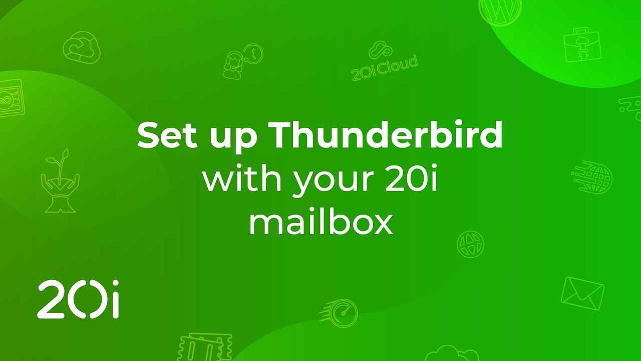 Set up Thunderbird with a 20i mailbox - Tutorial - YouTube