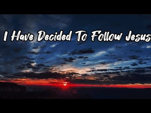 I Have Decided to Follow Jesus || Christian Hymn || Contempprary ...