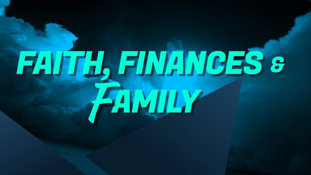 Faith, Finances & Family (Day 3) - YouTube