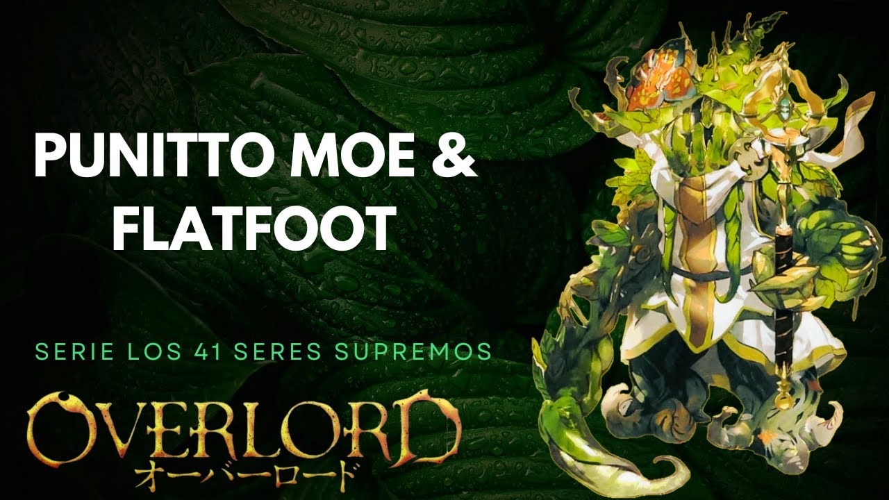 Overlord | PUNITTO MOE & FLATFOOT | Serie los 41 seres supremos - YouTube