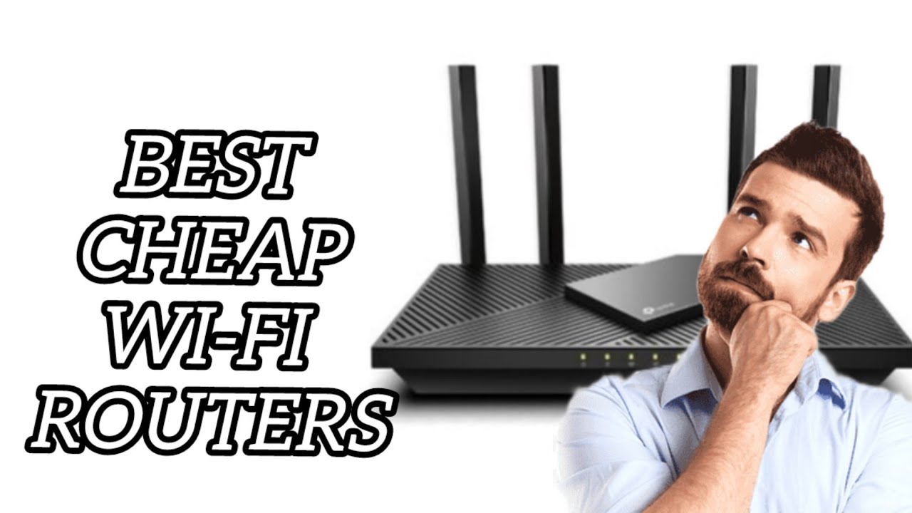 Best Cheap Wi-Fi Routers in 2024 - YouTube