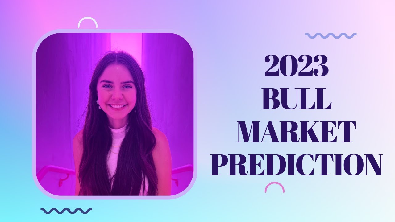2023 BULL MARKET PREDICTIONS - YouTube
