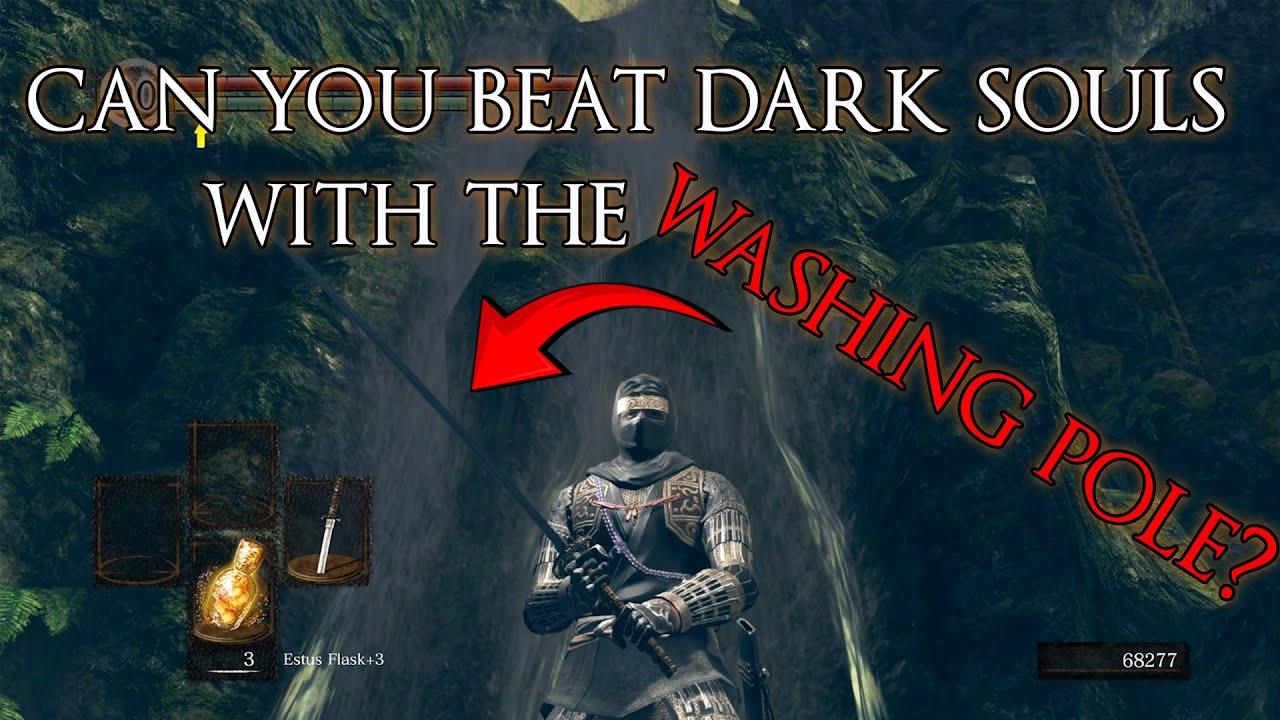 Can You Beat Dark Souls with only the WASHING POLE? (Dark Souls A-Z ...