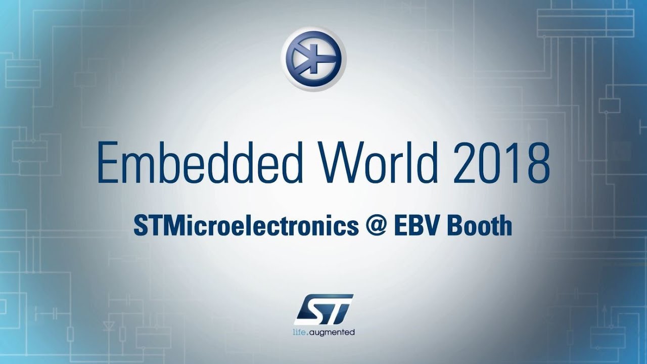 EBV @ Embedded World 2018 - STMicroelectronics Solutions - YouTube